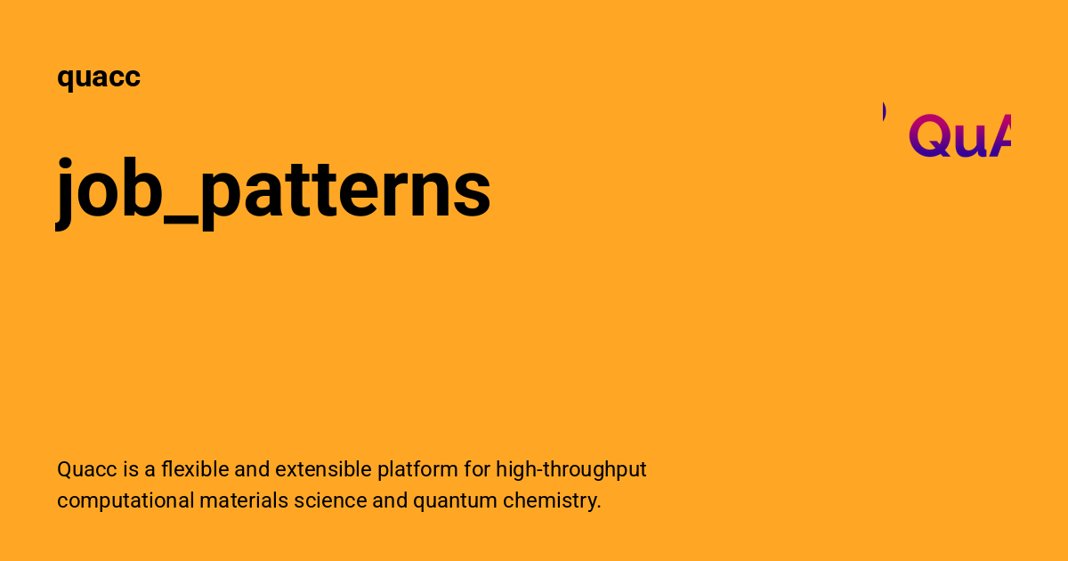 job_patterns - quacc