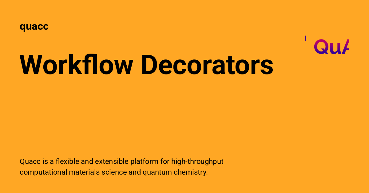 Workflow Decorators - quacc